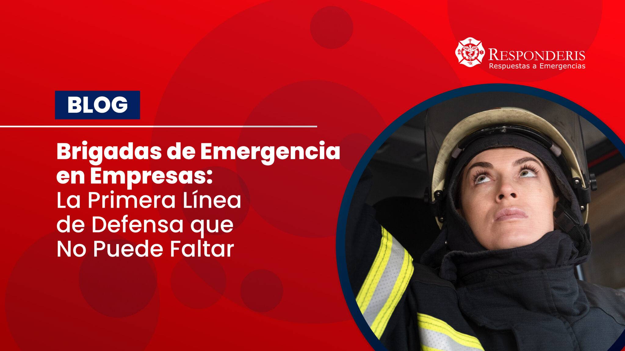 Brigadas de Emergencia en Empresas: La Primera Línea de Defensa que No ...